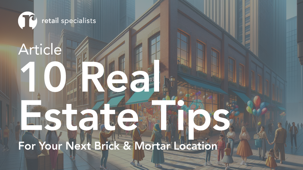10 Real Estate Tips for your Next Brick & Mortar Location - Retail ...