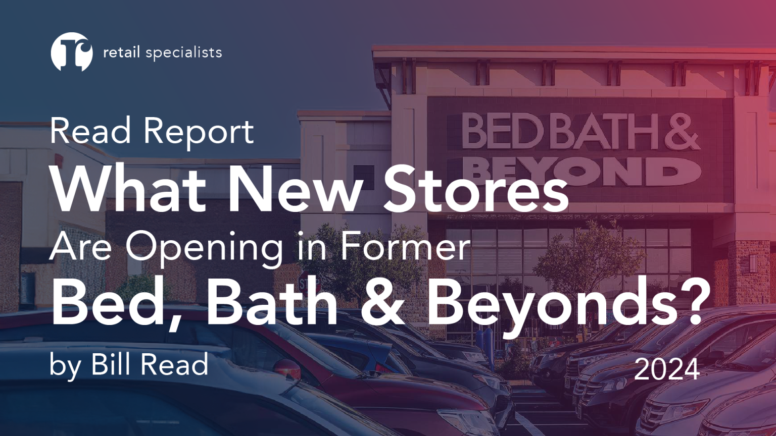 Read Report: What new stores are opening in former Bed, Bath & Beyond ...