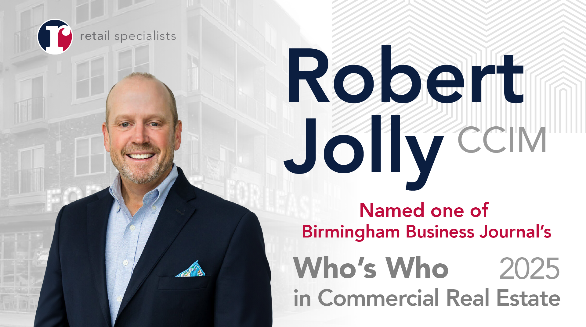 Robert Jolly named to Who's Who in Real Estate 2025 - Retail Specialists